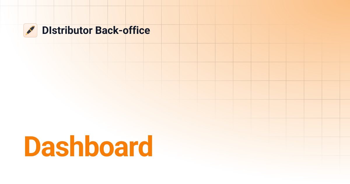 Dashboard | DIstributor Back-office