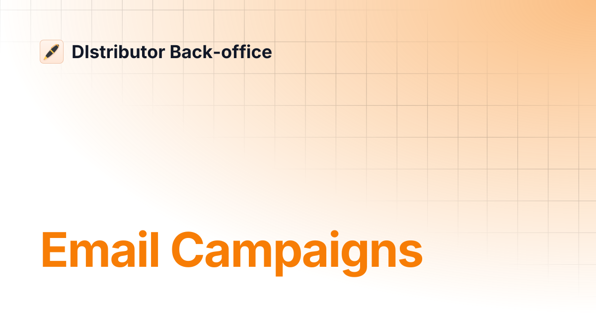 Email Campaigns | DIstributor Back-office